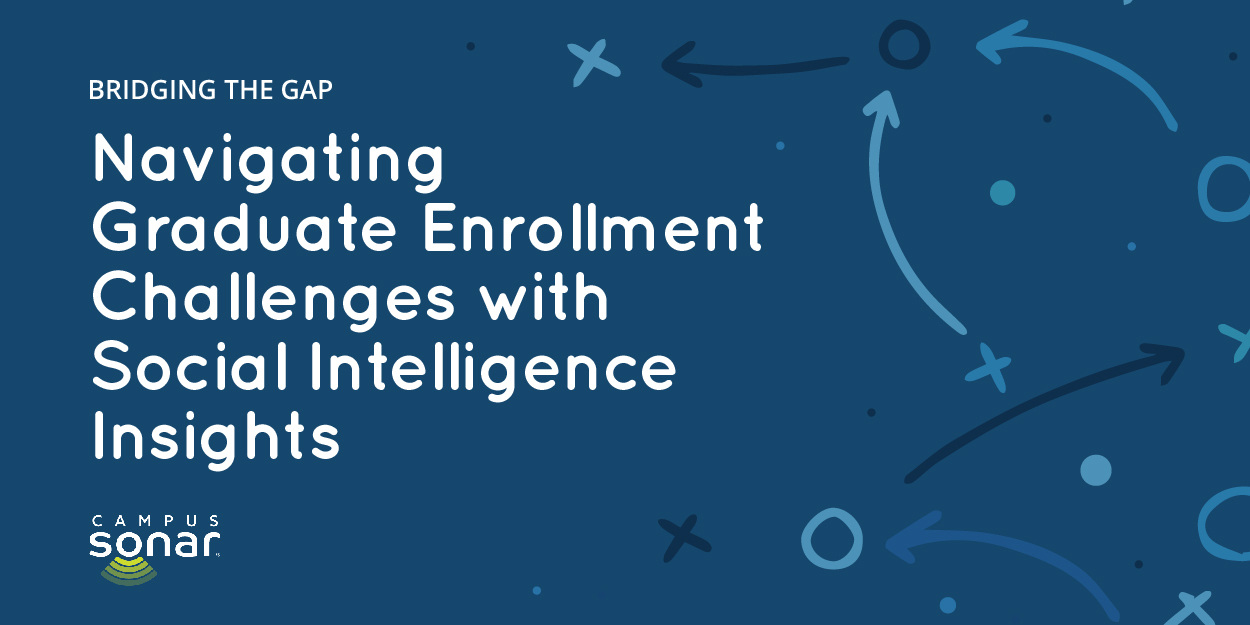 Navigating Graduate Enrollment Challenges | Campus Sonar Navigating Graduate Enrollment Challenges | Campus Sonar